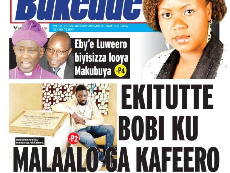 BUKEDDE W'OLWOKUBIRI AKULEETEDDE BINO BY’OTOSAANA KUSUBWA - Bukedde ...